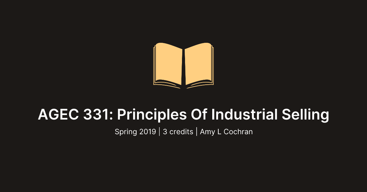 AGEC 331: Principles Of Industrial Selling