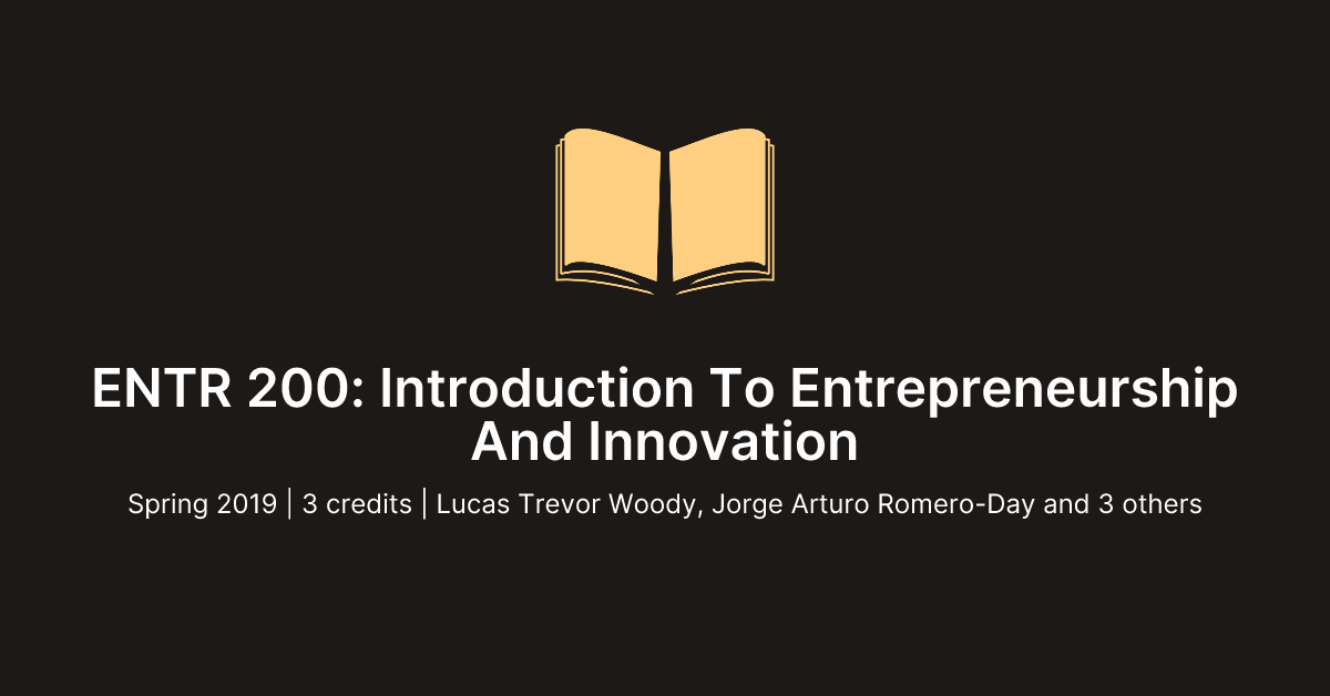 ENTR 200: Introduction To Entrepreneurship And Innovation