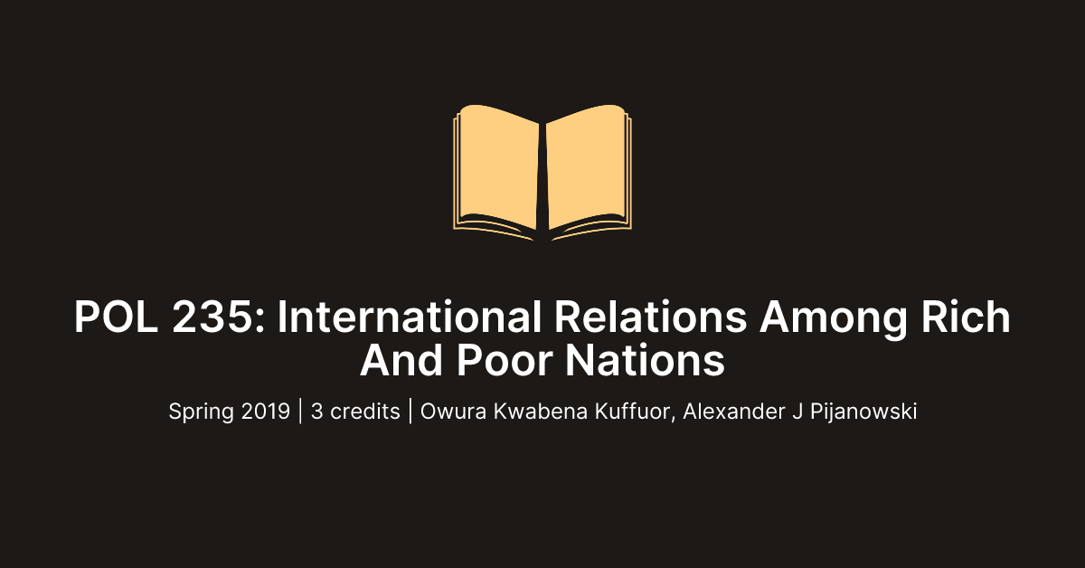 POL 235: International Relations Among Rich And Poor Nations