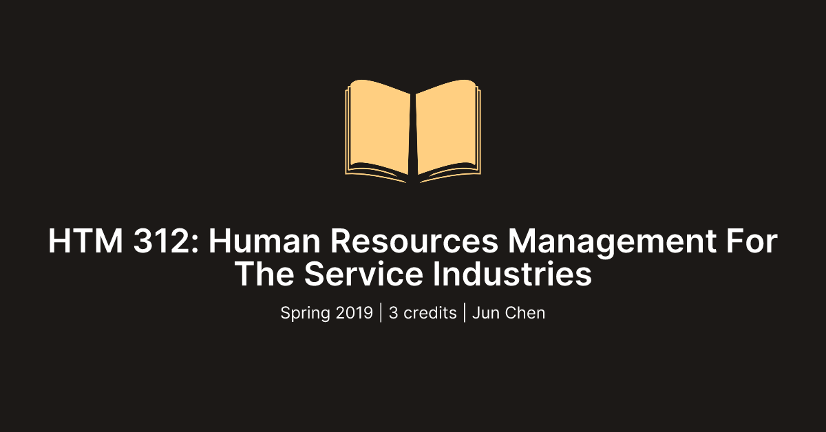 HTM 312: Human Resources Management For The Service Industries