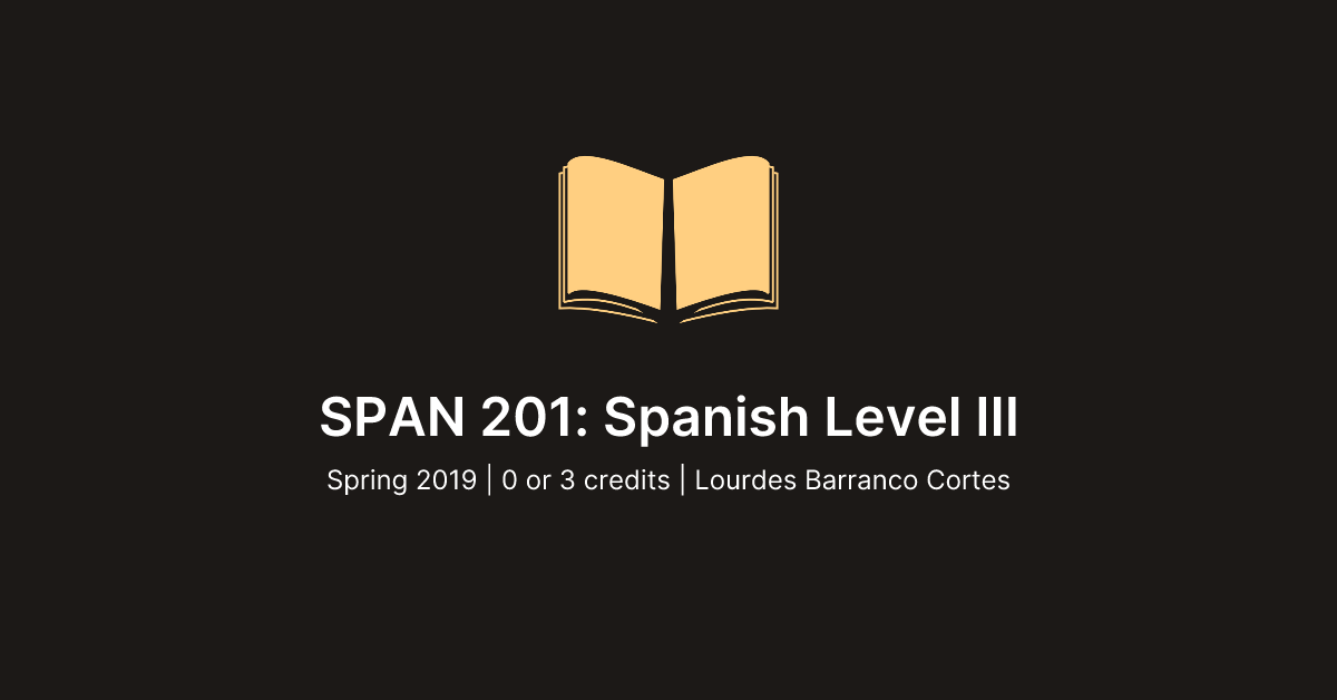 SPAN 201: Spanish Level III