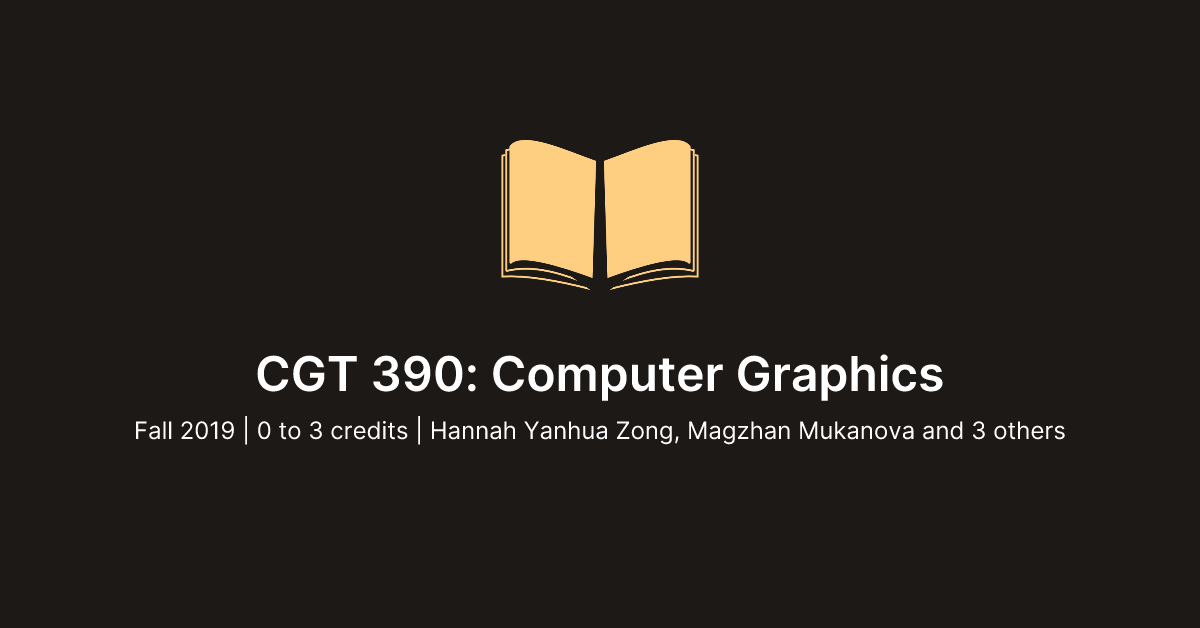 CGT 390: Computer Graphics