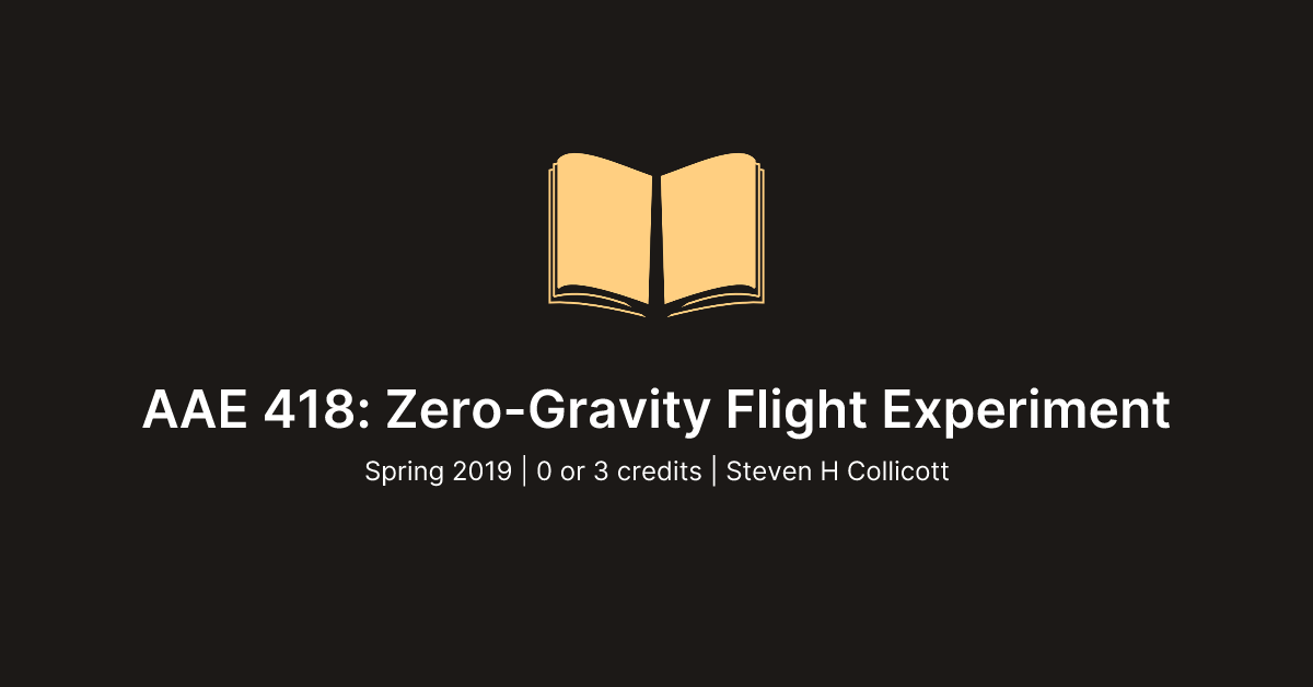 AAE 418: Zero-Gravity Flight Experiment