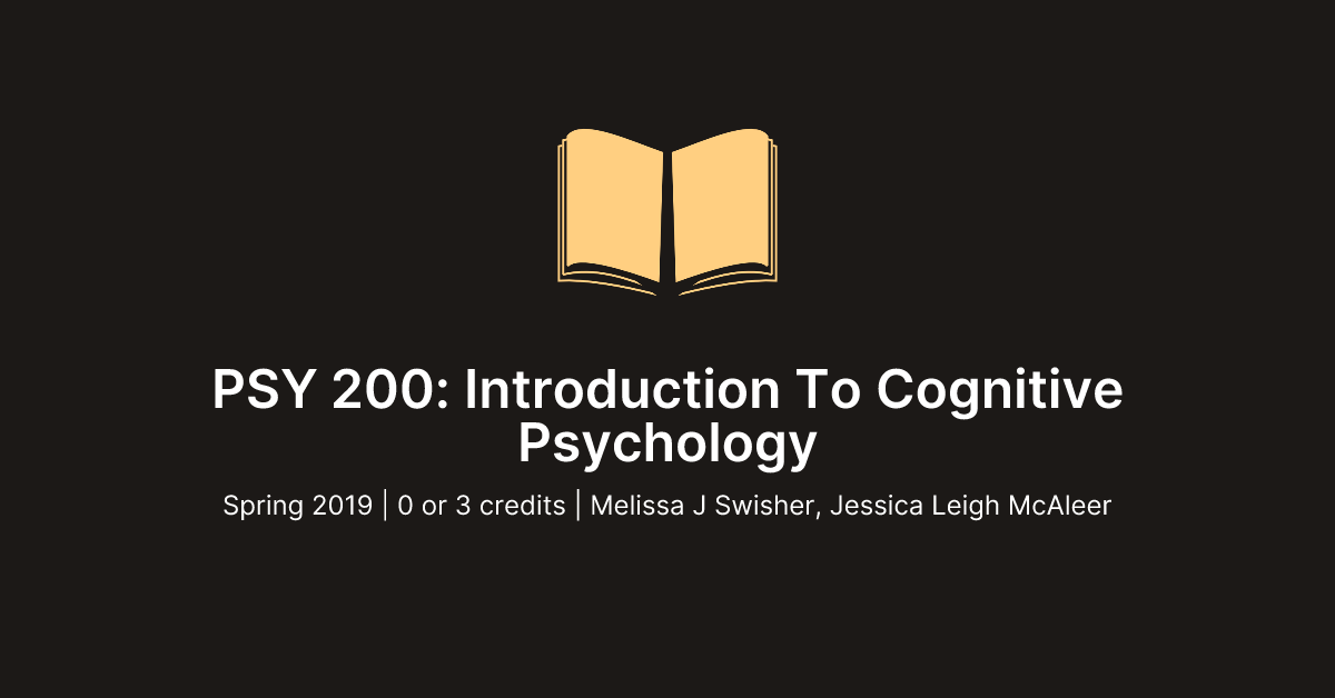 PSY 200: Introduction To Cognitive Psychology