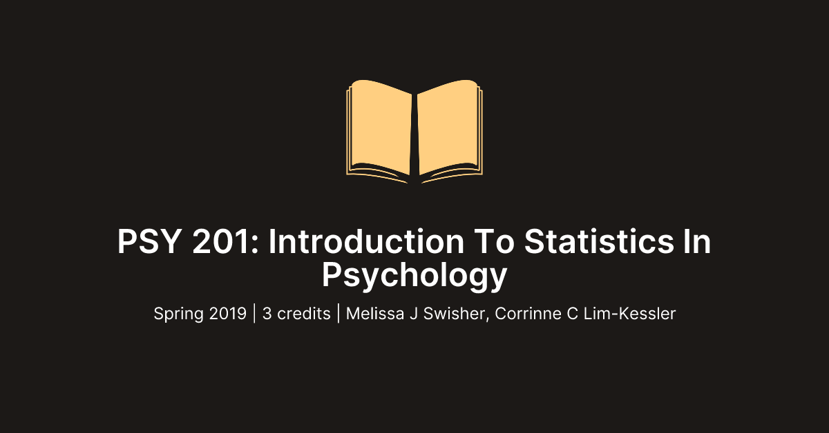 PSY 201: Introduction To Statistics In Psychology