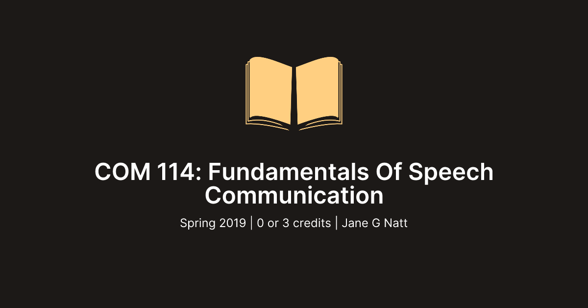 COM 114: Fundamentals Of Speech Communication