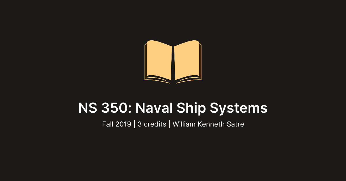 NS 350: Naval Ship Systems