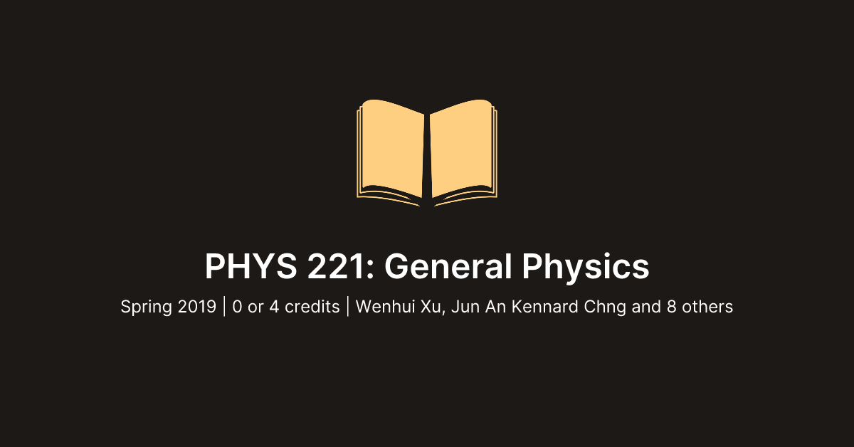 PHYS 221: General Physics
