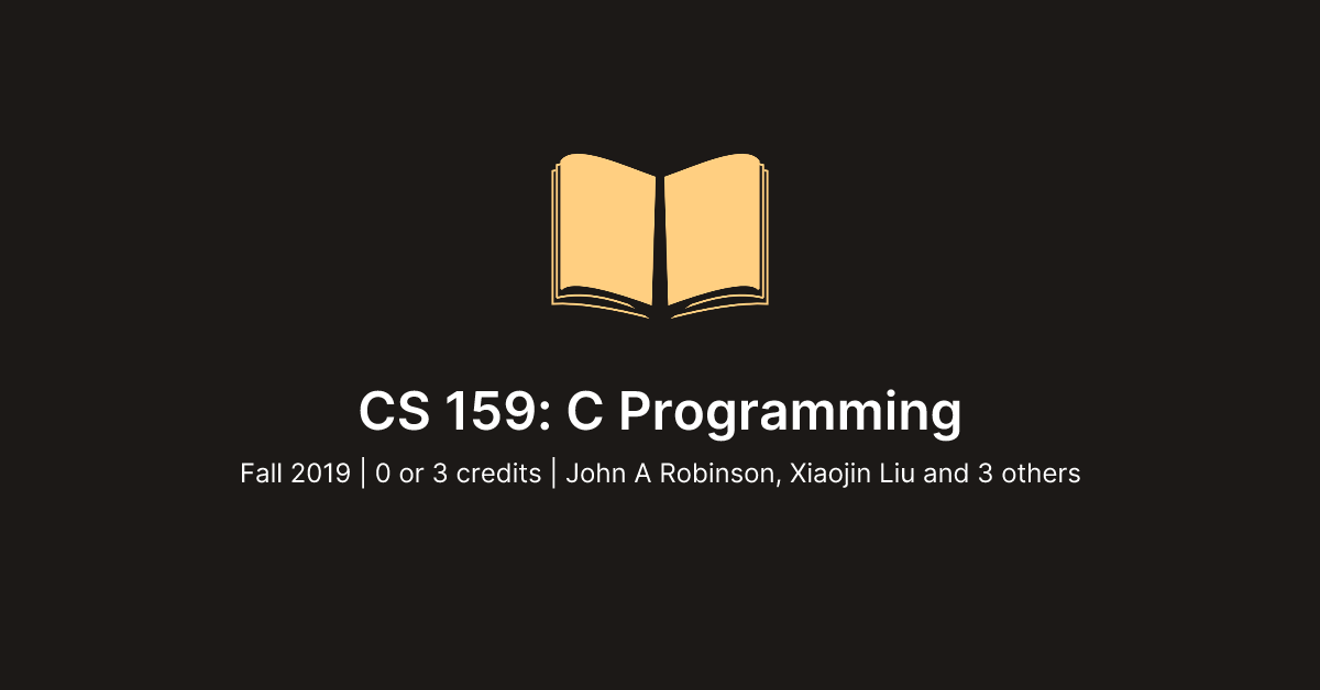 CS 159: C Programming
