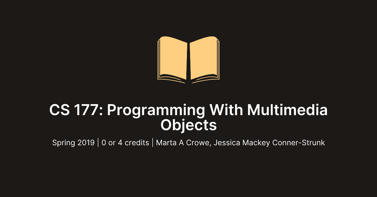 CS 177: Programming With Multimedia Objects