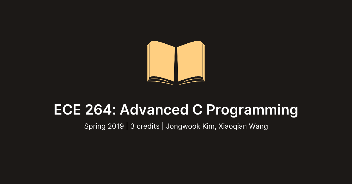 ECE 264: Advanced C Programming