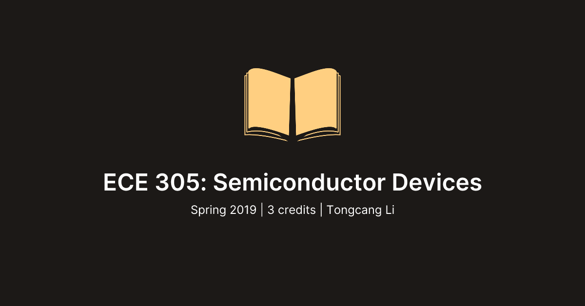 ECE 305: Semiconductor Devices