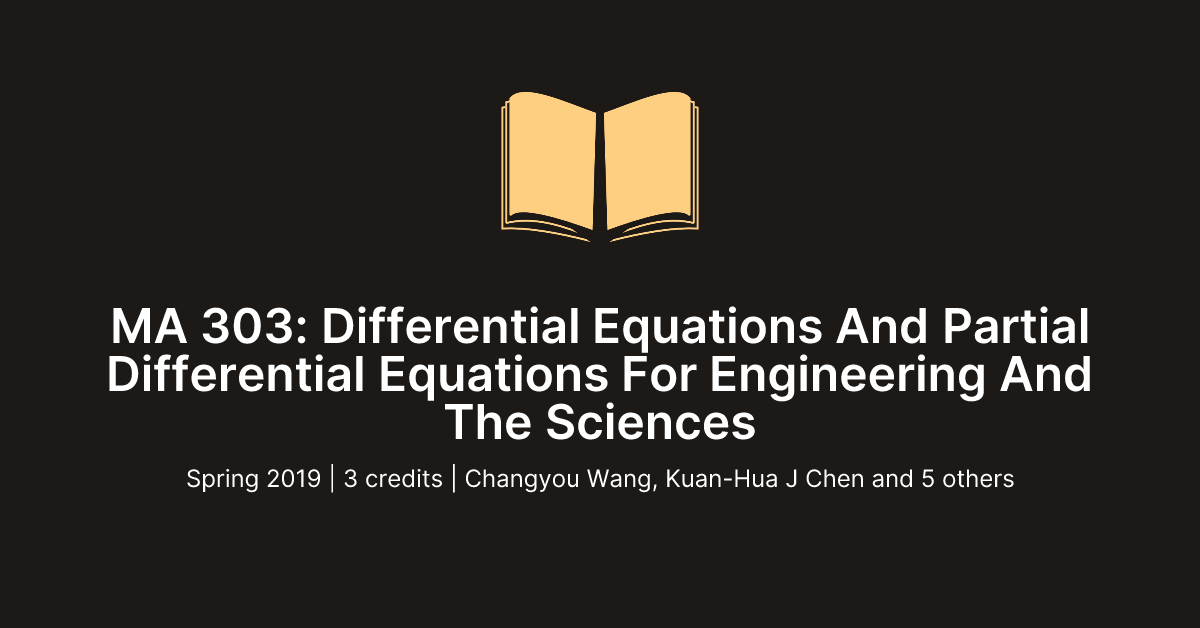 MA 303: Differential Equations And Partial Differential Equations For ...