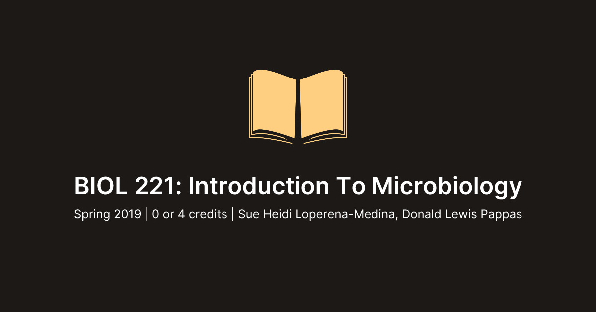BIOL 221: Introduction To Microbiology