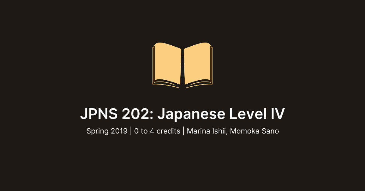 JPNS 202: Japanese Level IV