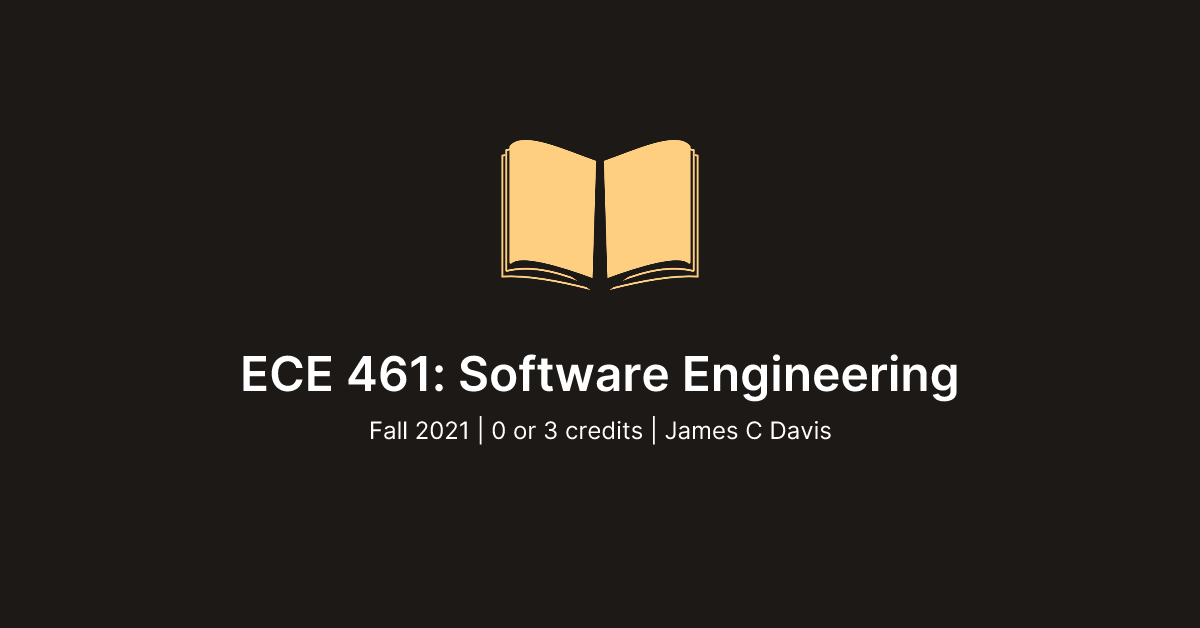 ECE 461: Software Engineering