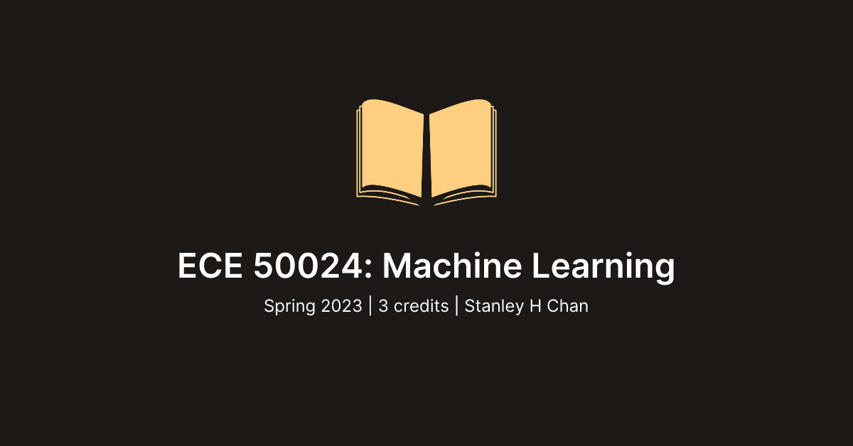 ECE 50024: Machine Learning