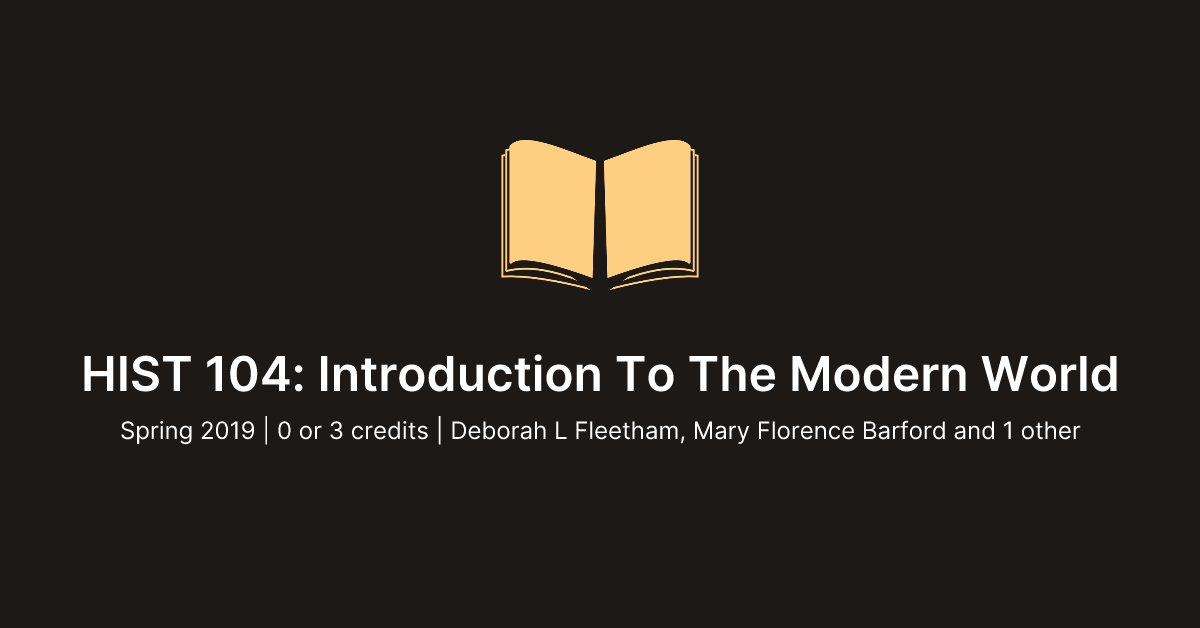 HIST 104: Introduction To The Modern World