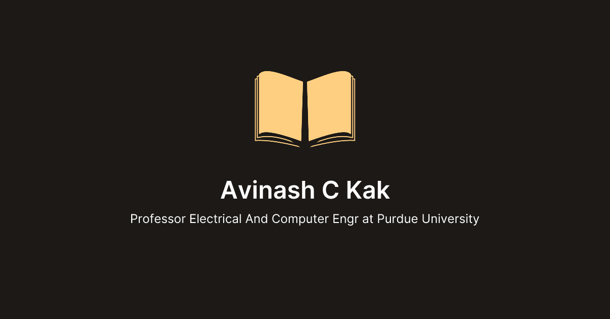 Avinash C Kak
